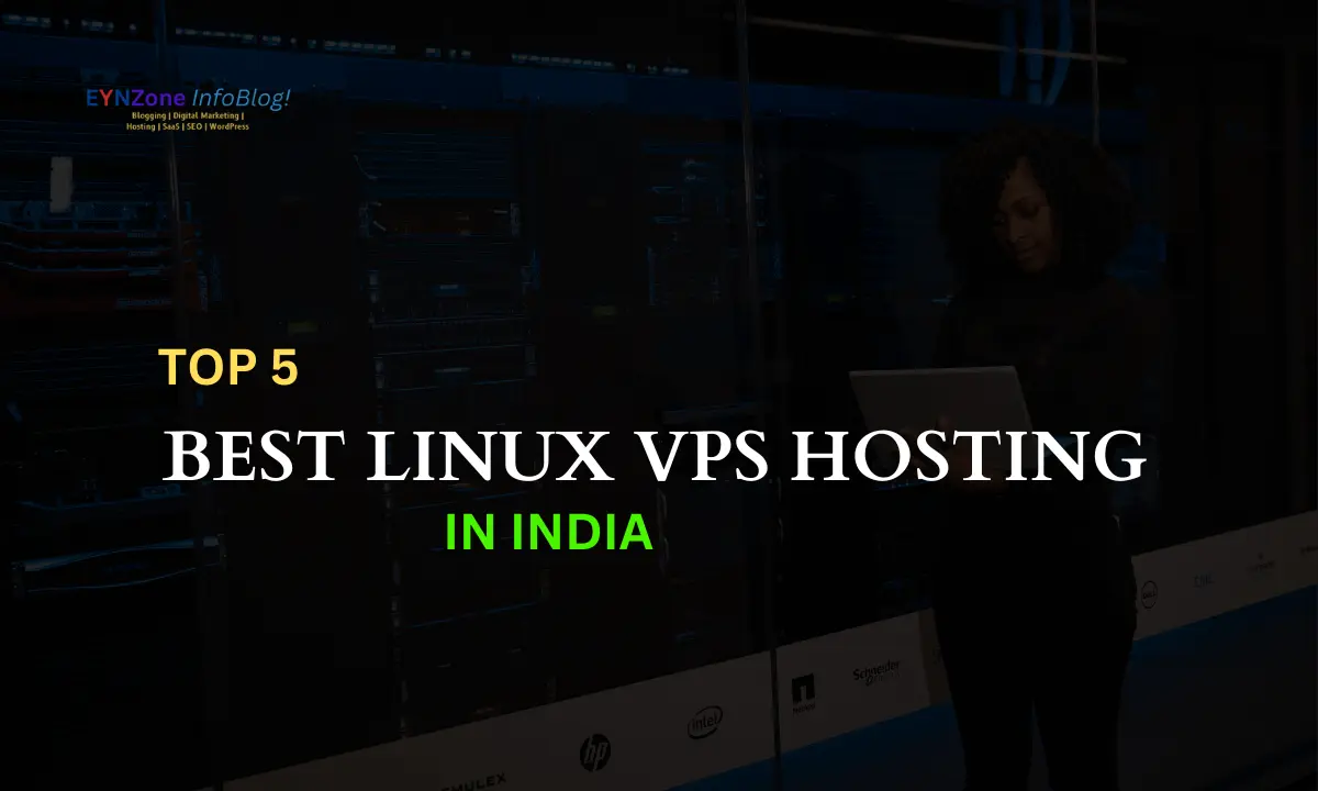 5 Best Linux VPS Hosting In India 2024 (Ranked) EYNZone
